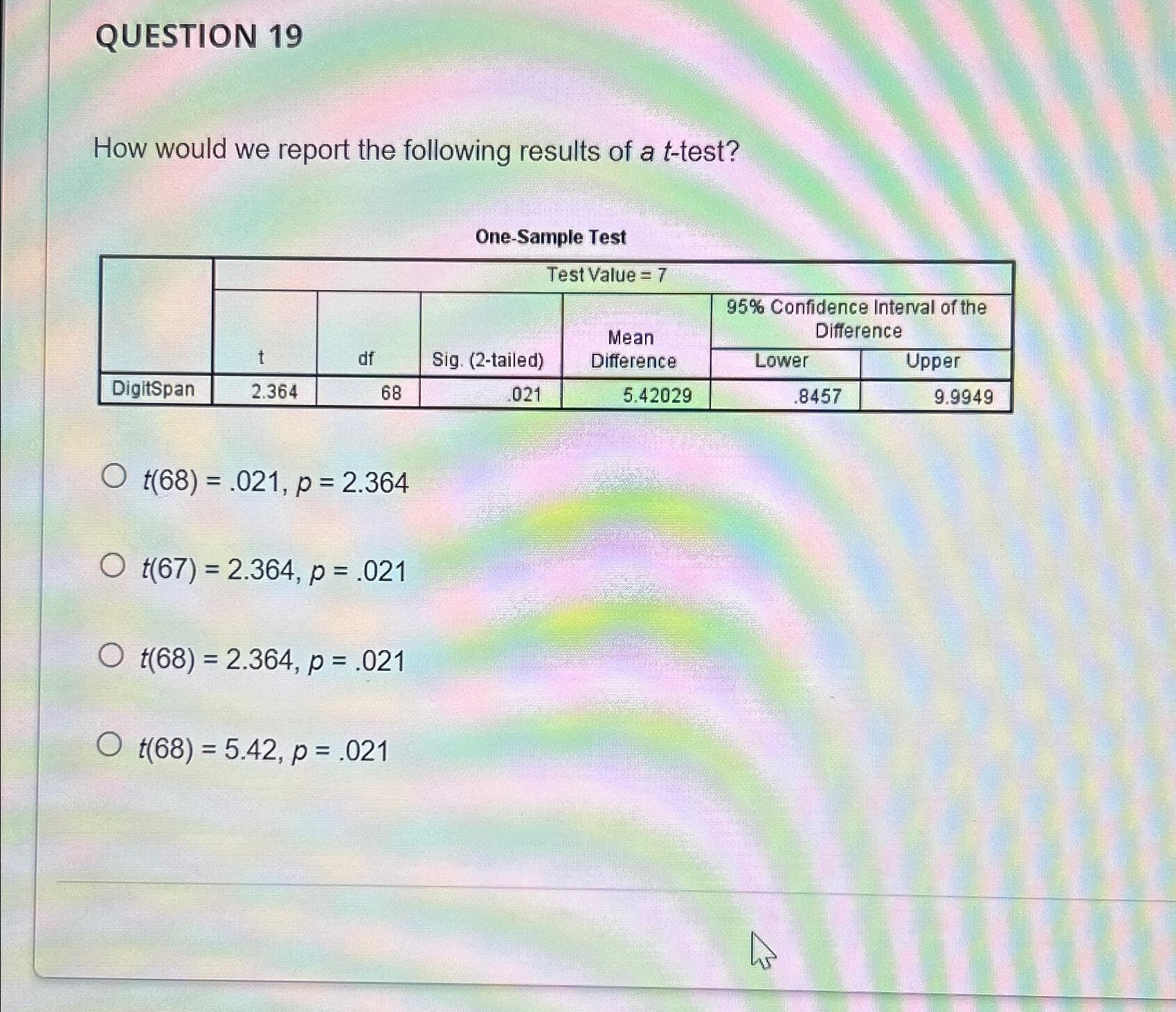 Solved QUESTION 19How would we report the following results | Chegg.com