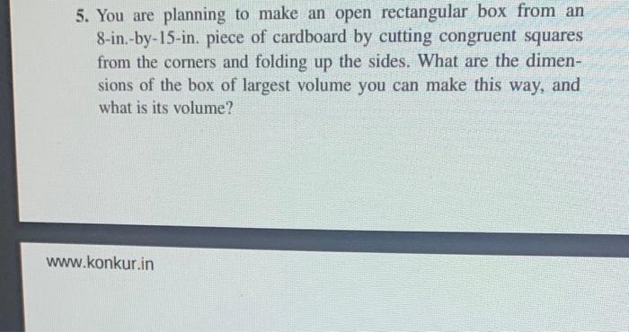 Solved 5. You are planning to make an open rectangular box | Chegg.com