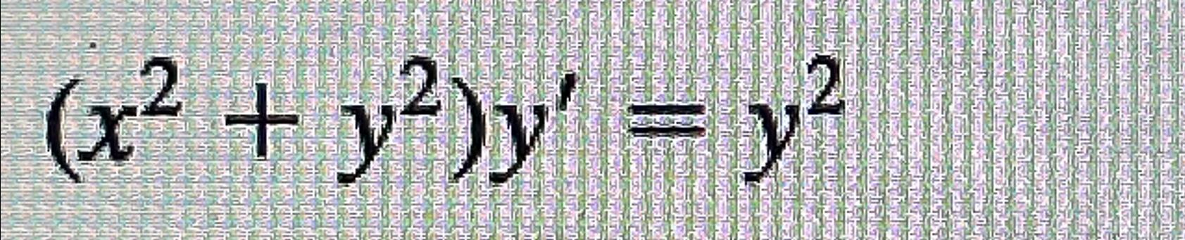Solved (x2+y2)y'=y2 | Chegg.com