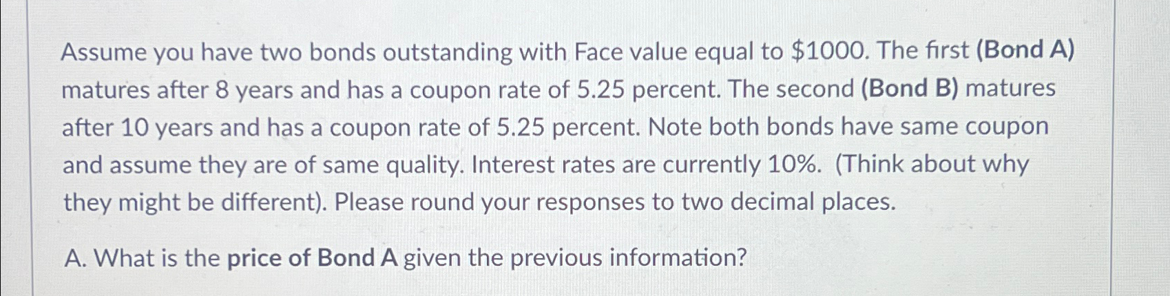 Solved Assume you have two bonds outstanding with Face value | Chegg.com