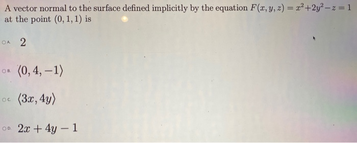 Solved A vector normal to the surface defined implicitly by | Chegg.com