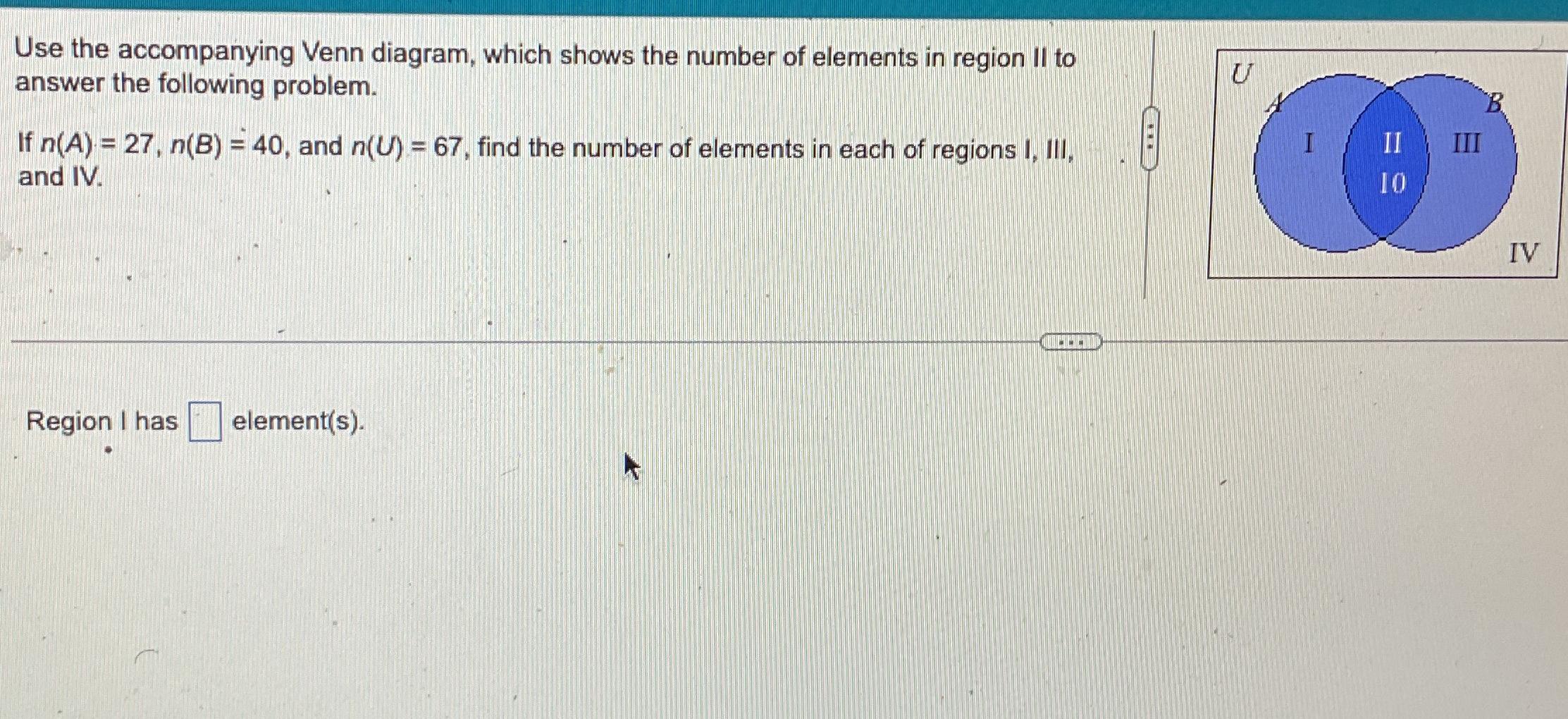Solved Use the accompanying Venn diagram, which shows the | Chegg.com