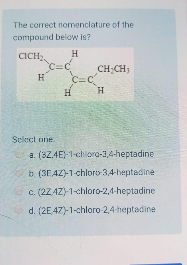 Solved The correct nomenclature of the compound below is? | Chegg.com