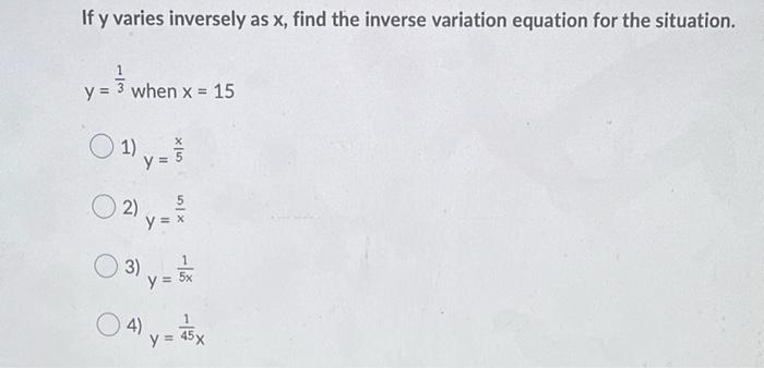 Solved If y varies inversely as x, find the inverse | Chegg.com
