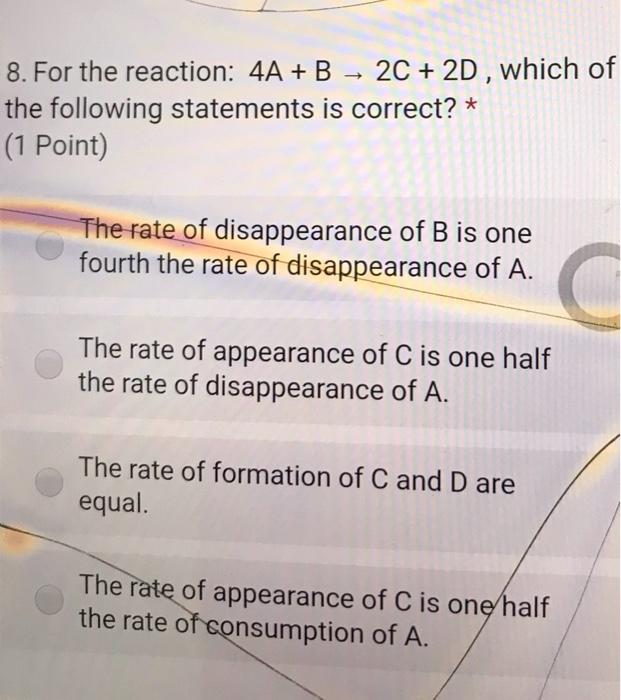 Solved 8. For The Reaction: 4a + B 2c + 2d, Which Of The 