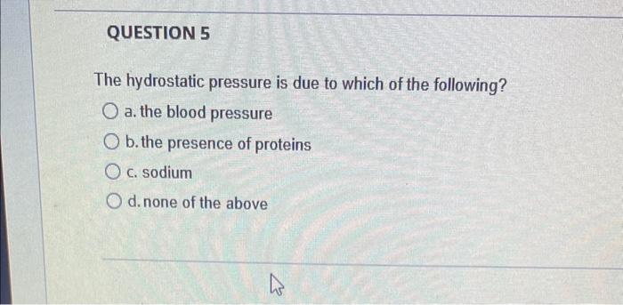 Solved In a systemic capillary, the hydrostatic pressure at | Chegg.com