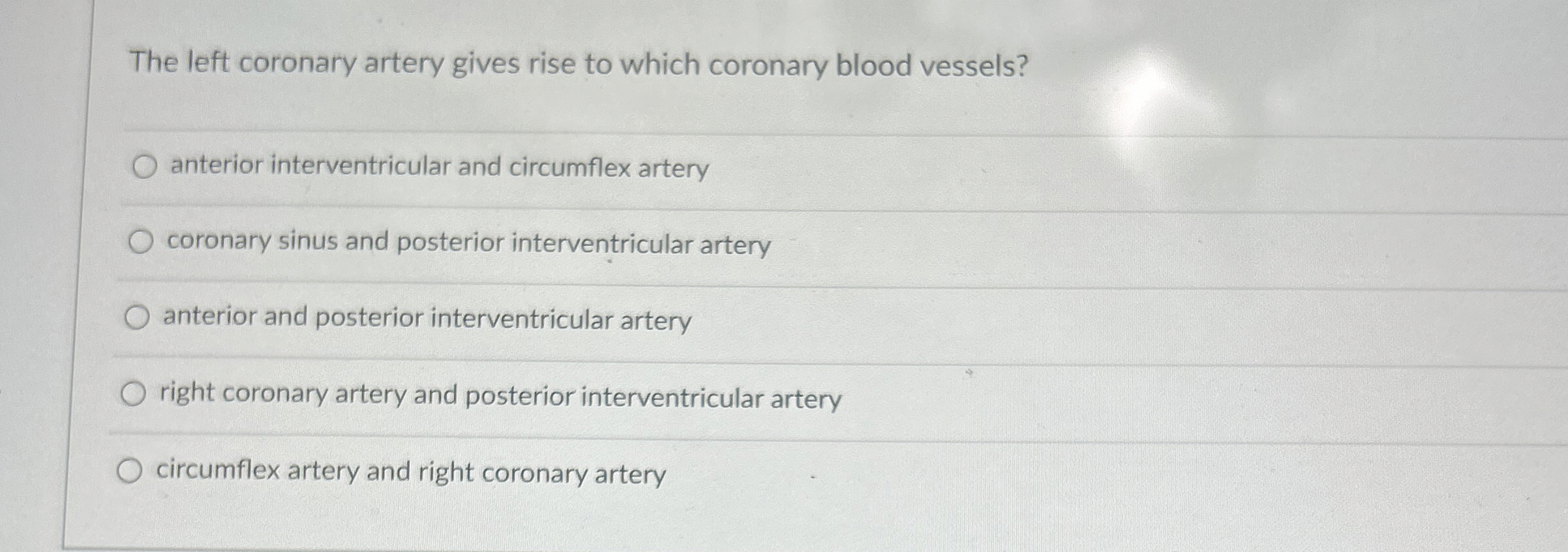 Solved The left coronary artery gives rise to which coronary | Chegg.com