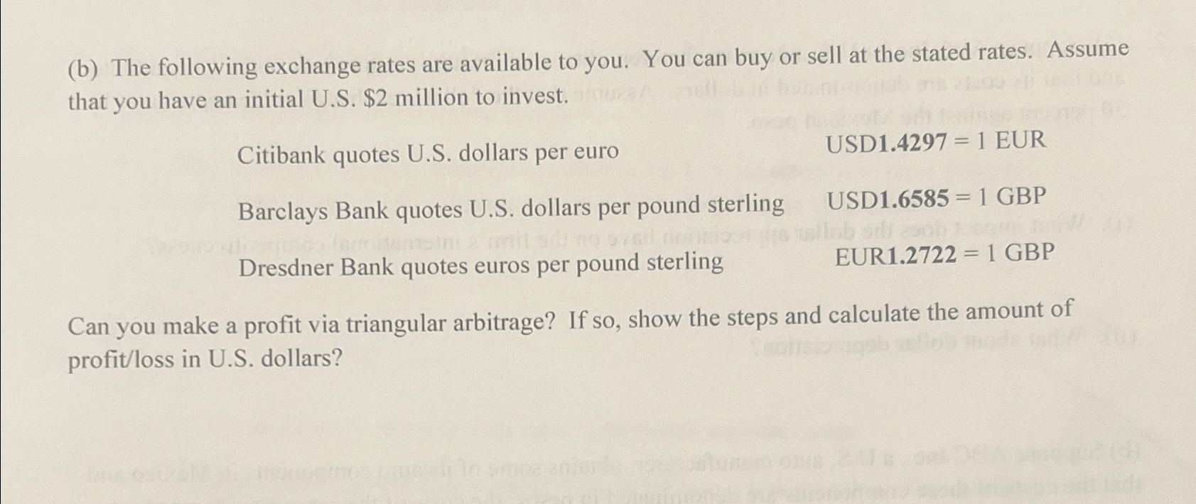 Solved (b) The following exchange rates are available to | Chegg.com Solved (b) The following exchange rates are available to | Chegg.com