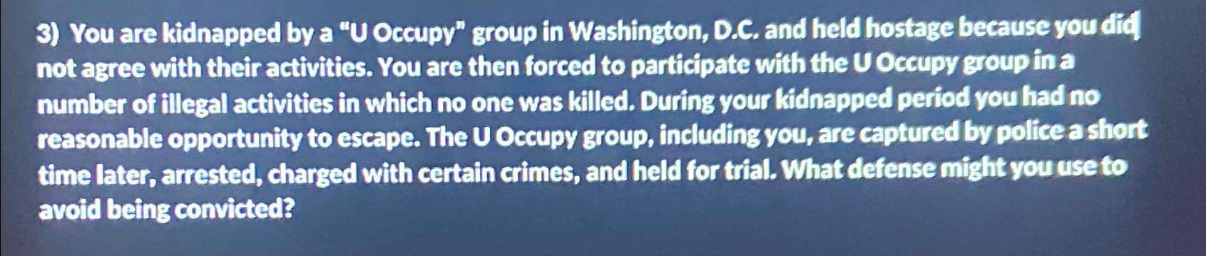 Solved You are kidnapped by a "U Occupy" group in | Chegg.com