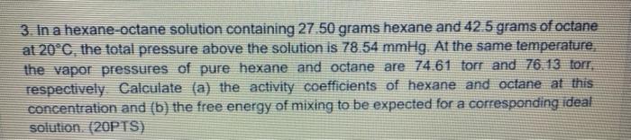 Solved 3. In a hexane-octane solution containing 27 50 grams | Chegg.com