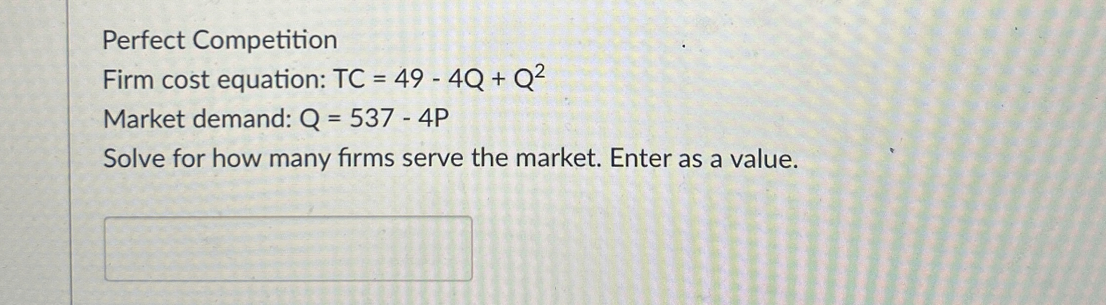 Solved Perfect CompetitionFirm cost equation: | Chegg.com