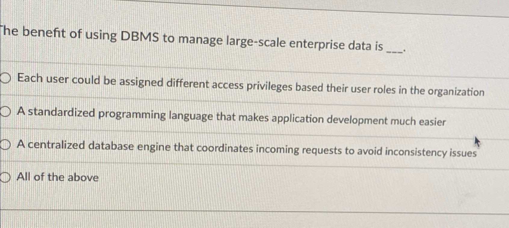 Solved The benefit of using DBMS to manage large-scale | Chegg.com