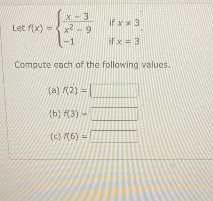Solved Let f(x)={x2−9x−3−1 if x =3. Compute each of the | Chegg.com