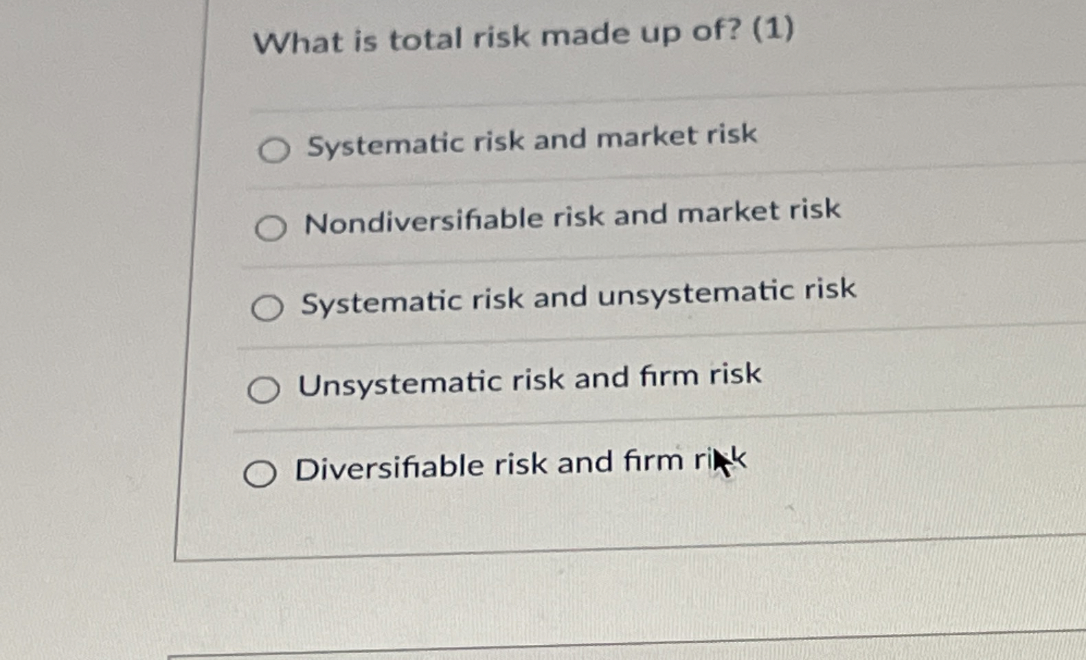 Solved What is total risk made up of? (1)Systematic risk and | Chegg.com