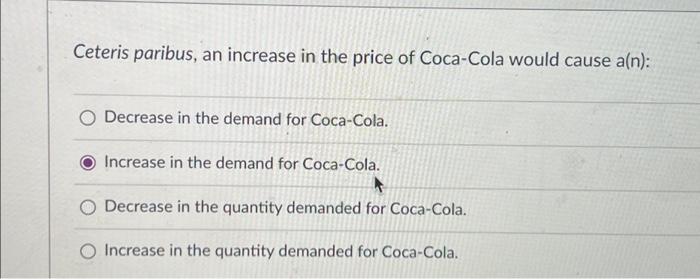 Solved Ceteris paribus, an increase in the price of | Chegg.com