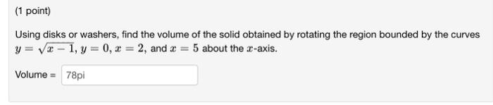Solved Using disks or washers, find the volume of the solid | Chegg.com
