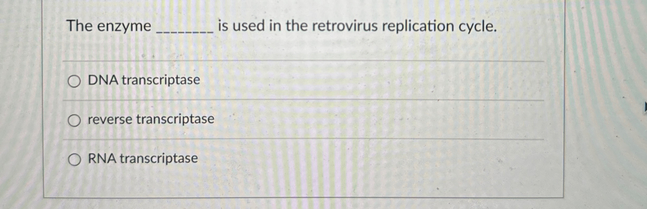 Solved The enzyme q, ﻿is used in the retrovirus replication | Chegg.com