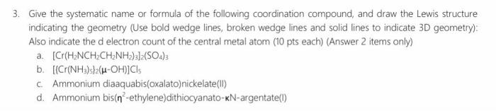 Solved 3. Give the systematic name or formula of the | Chegg.com