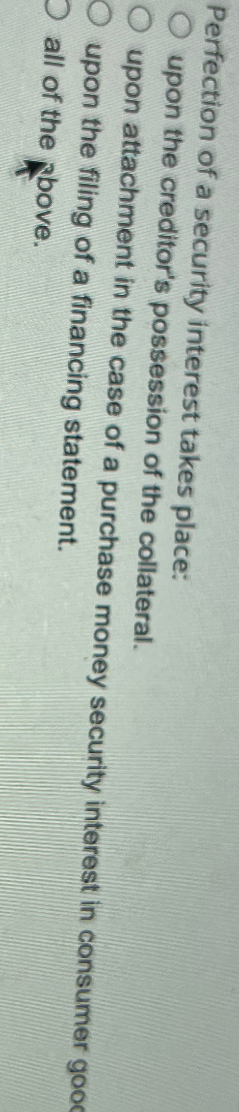Solved Perfection of a security interest takes place: upon | Chegg.com