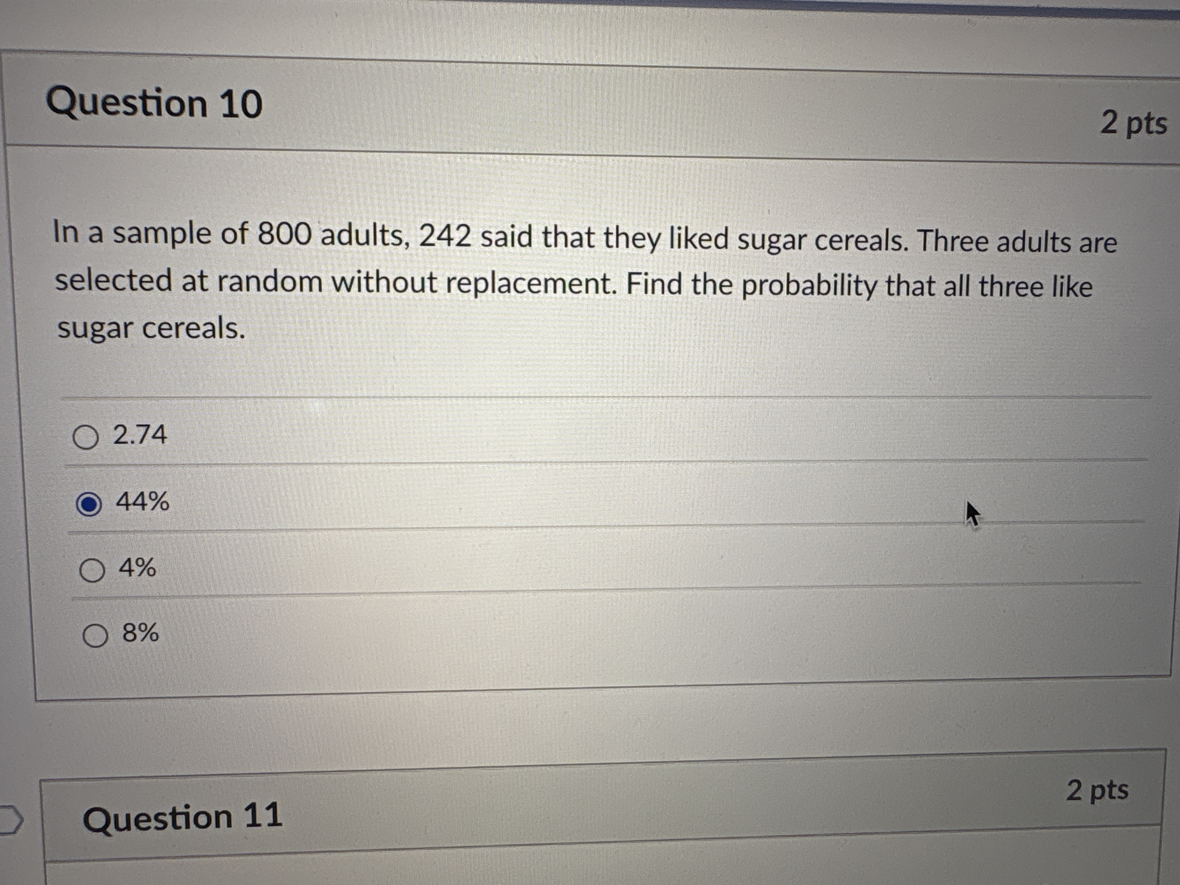 Solved Question 10In a sample of 800 ﻿adults, 242 ﻿said that | Chegg.com