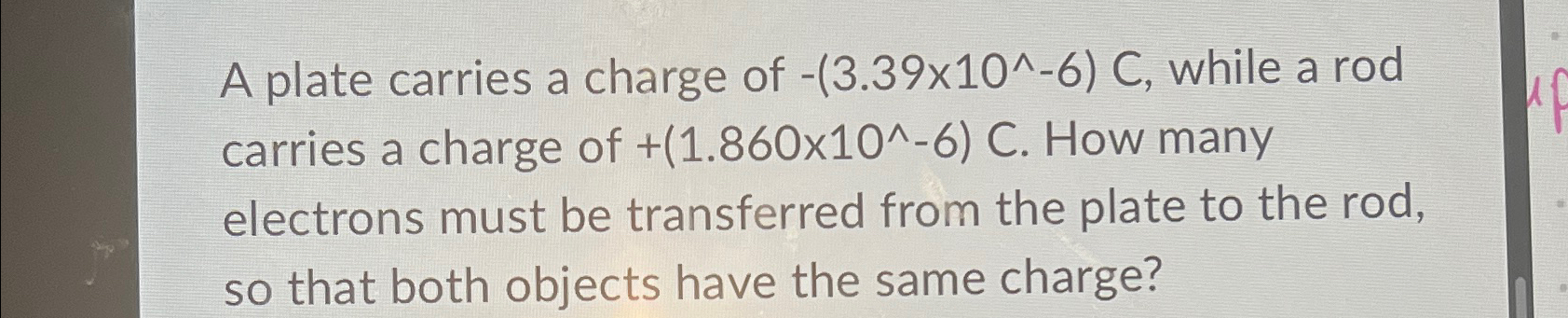 Solved A plate carries a charge of -(3.39×10???-6)C, ﻿while | Chegg.com