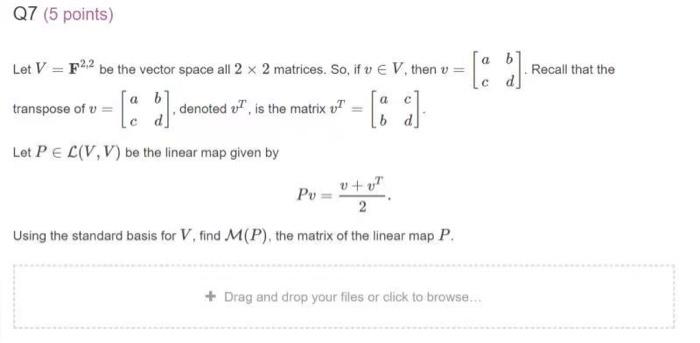 Solved Q7 (5 points) b Let V = F22 be the vector space all 2 | Chegg.com Solved Q7 (5 points) b Let V = F22 be the vector space all 2 | Chegg.com