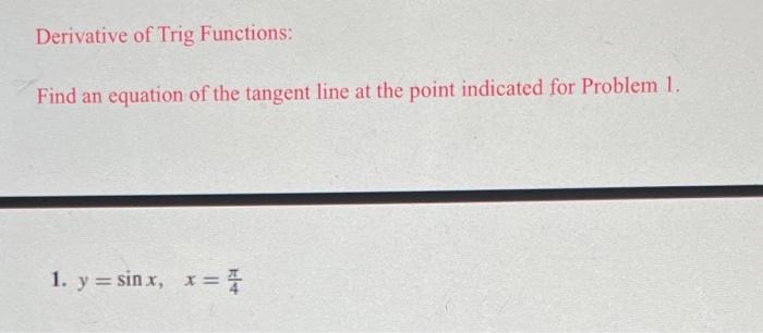Solved Derivative of Trig Functions: Find an equation of the | Chegg.com