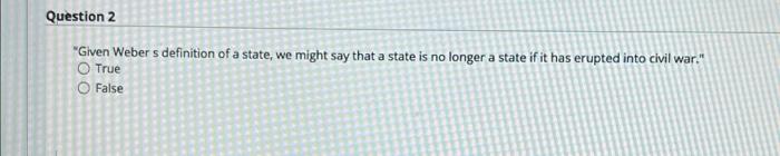 Solved Question 2 "Given Weber s definition of a state, we | Chegg.com