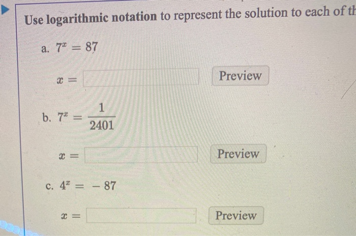 Solved Use logarithmic notation to represent the solution to | Chegg.com