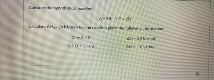 Solved Consider the hypothetical reaction: A+2B C + 2D | Chegg.com