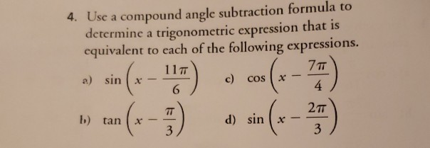 Solved 4. Use a compound angle subtraction formula to | Chegg.com