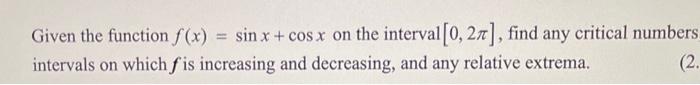 Solved Given the function f(x)=sinx+cosx on the interval | Chegg.com