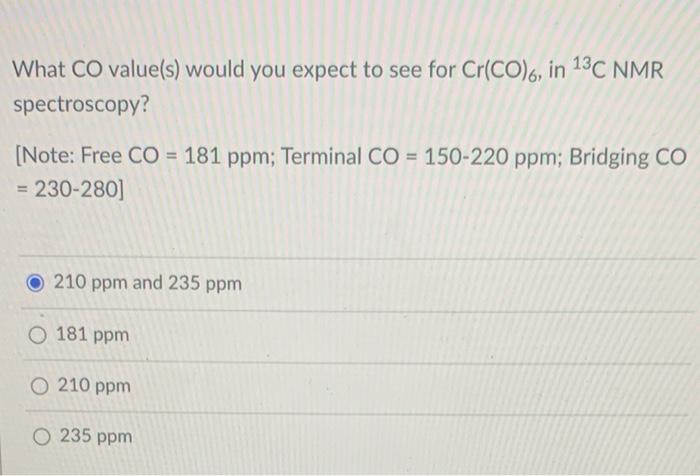 Solved What CO value(s) would you expect to see for Cr(CO)6, | Chegg.com