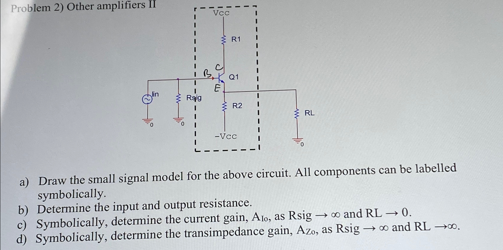 Solved Problem 2) ﻿Other amplia) ﻿Draw the small signal | Chegg.com