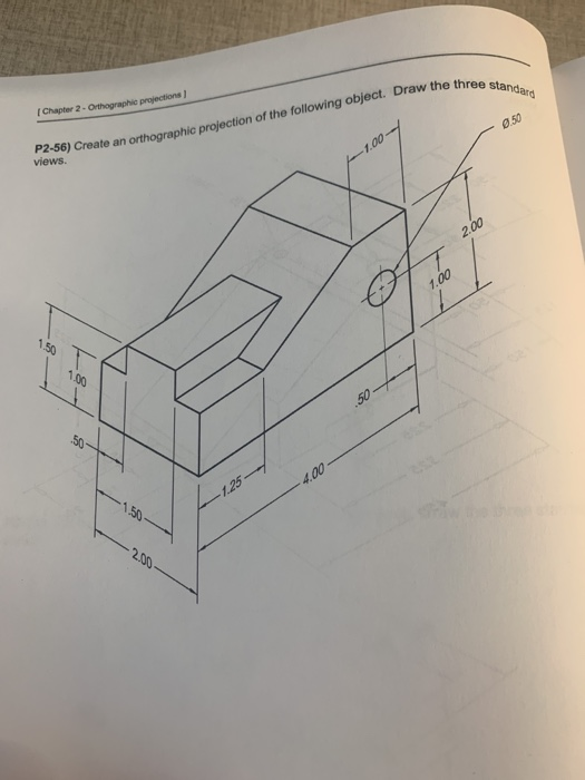 Solved Create an orthographic projection of the following | Chegg.com