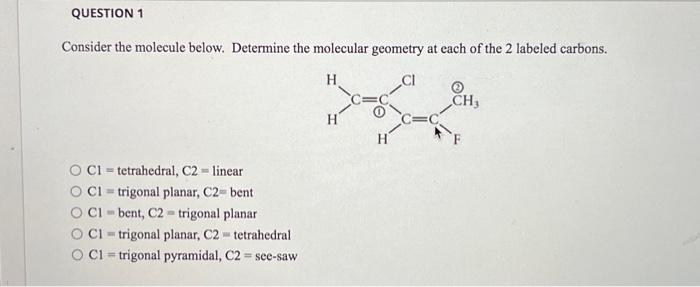 Solved Consider the molecule below. Determine the molecular | Chegg.com