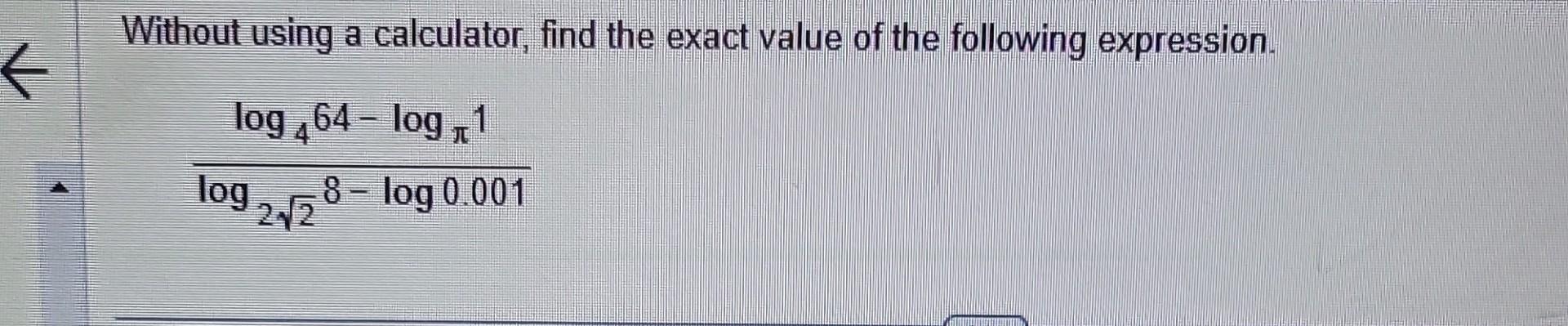 Solved Without using a calculator, find the exact value of | Chegg.com