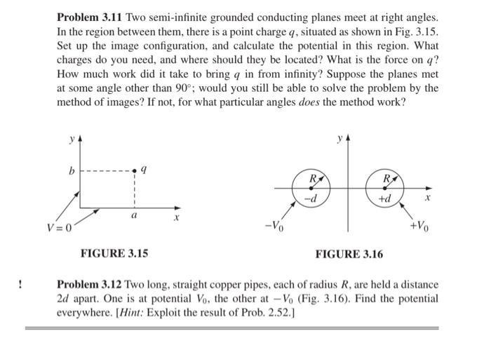 Solved Problem 3.11 Two semi-infinite grounded conducting | Chegg.com