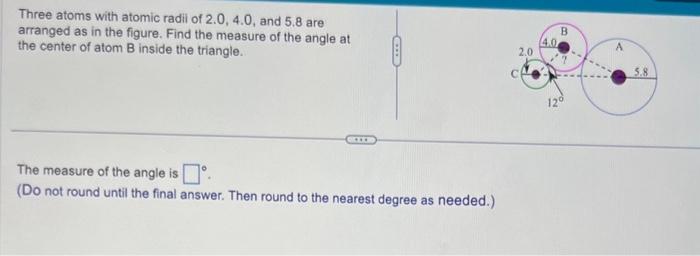 Solved Three atoms with atomic radil of 2.0,4.0, and 5.8 are | Chegg.com