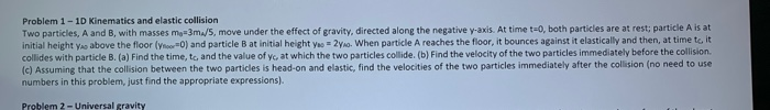 Solved Problem 1-1D Kinematics and elastic collision Two | Chegg.com