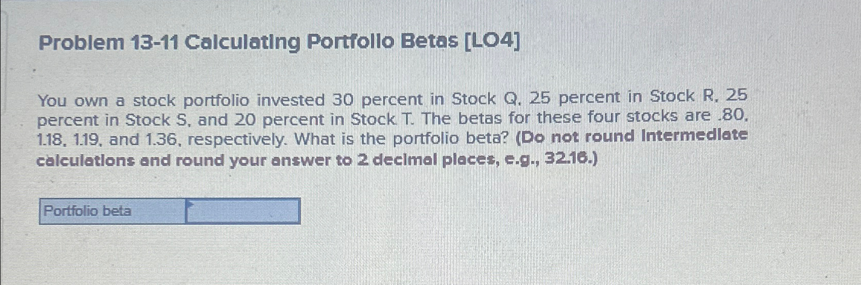 Solved Problem 13-11 ﻿Calculating Portfollo Betas [L04]You | Chegg.com