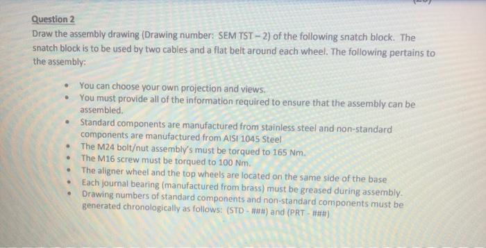 Question 2 Draw the assembly drawing (Drawing number: | Chegg.com