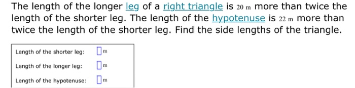 Solved The length of the longer leg of a right triangle is | Chegg.com