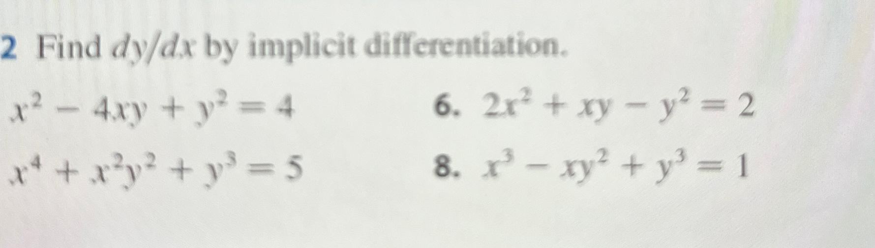 Solved 2 ﻿Find dydx ﻿by implicit | Chegg.com
