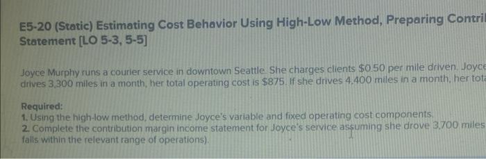 E5-20 (Static) Estimating Cost Behavior Using | Chegg.com