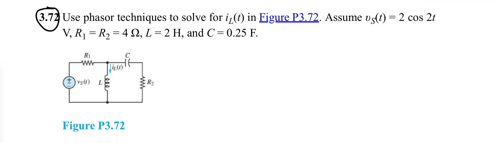 Solved 3.72 ﻿Use phasor techniques to solve for iL(t) ﻿in | Chegg.com