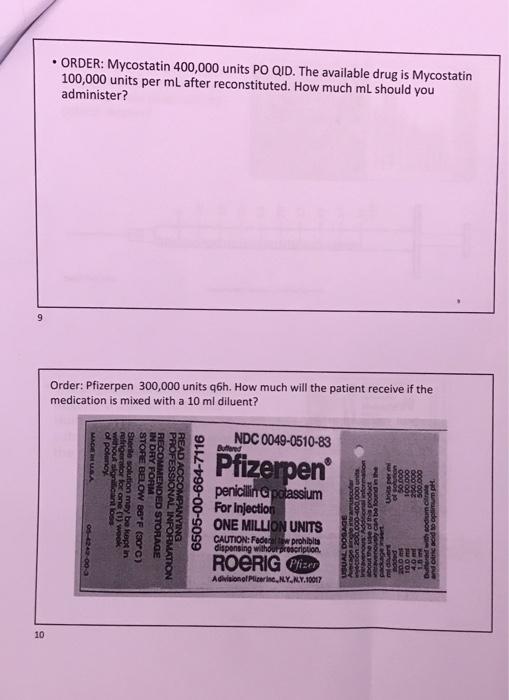 Solved - ORDER: Mycostatin 400,000 units PO QID. The | Chegg.com