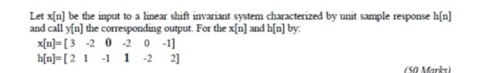 Solved Let X N Be The Input To A Linear Shift Invariant