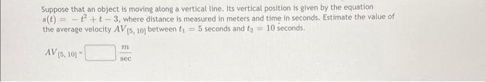 [solved] Suppose That An Object Is Moving Along A Vertical