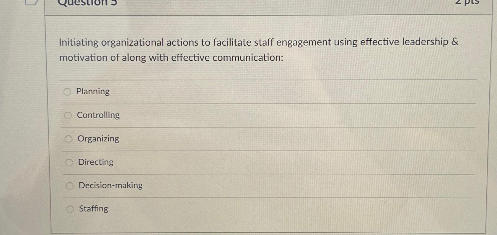 Solved Initiating organizational actions to facilitate staff | Chegg.com